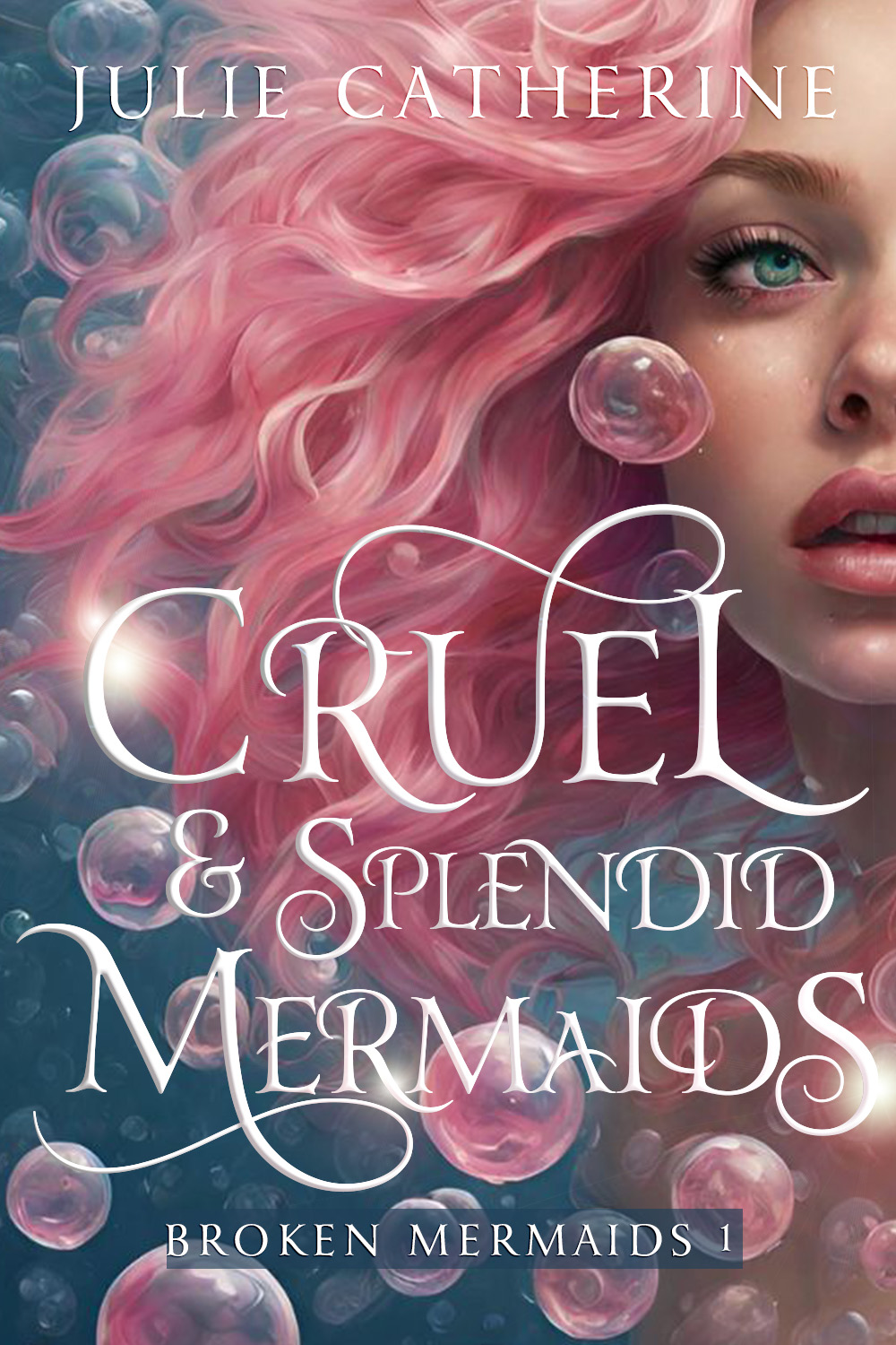 Cruel and Splendid Mermaids (Broken Mermaids #1) by Julie Catherine ...