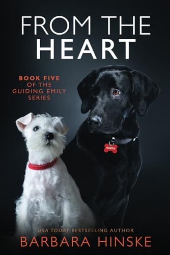 From the Heart: Book Five of the Guiding Emily series by Barbara Hinske ...