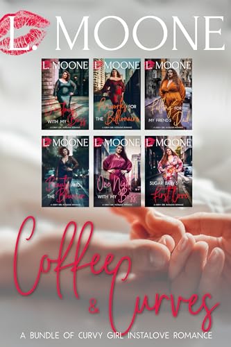 Coffee & Curves: A Bundle of Steamy Curvy Girl Instalove Romance by L. Moone | Goodreads