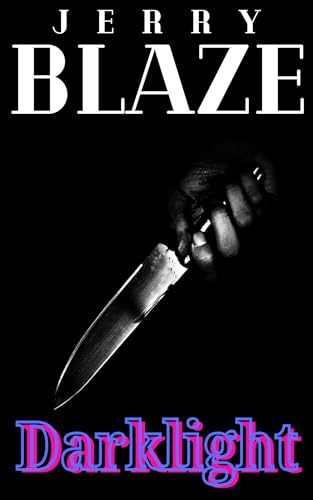 Darklight: An Extreme Transgender Horror Story by Jerry Blaze | Goodreads