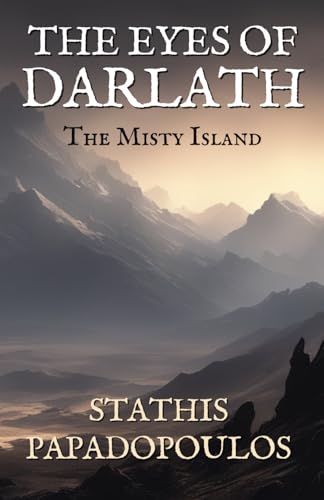 The Eyes of Darlath: The Misty Island by Stathis Papadopoulos | Goodreads