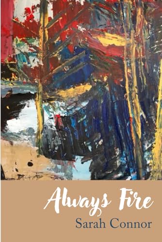 Always Fire by Sarah Connor | Goodreads