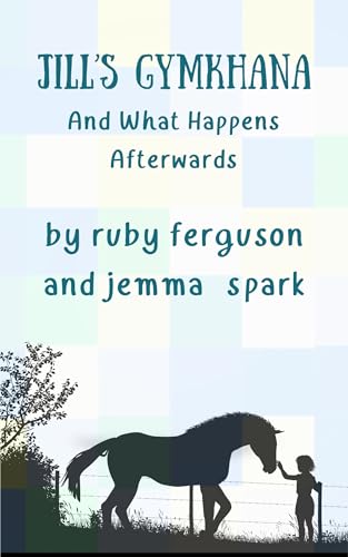 Jill's Gymkhana: And what happened afterwards by Ruby Ferguson | Goodreads