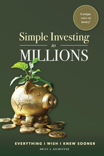 Simple Investing to Millions: Everything I Wish I Knew Sooner by Brian ...