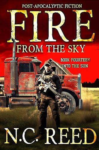 Fire From the Sky: Book 14: Into the Sun by N.C. Reed | Goodreads