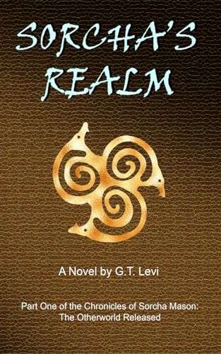 Sorcha's Realm: Part One of the Chronicles of Sorcha Mason: The ...