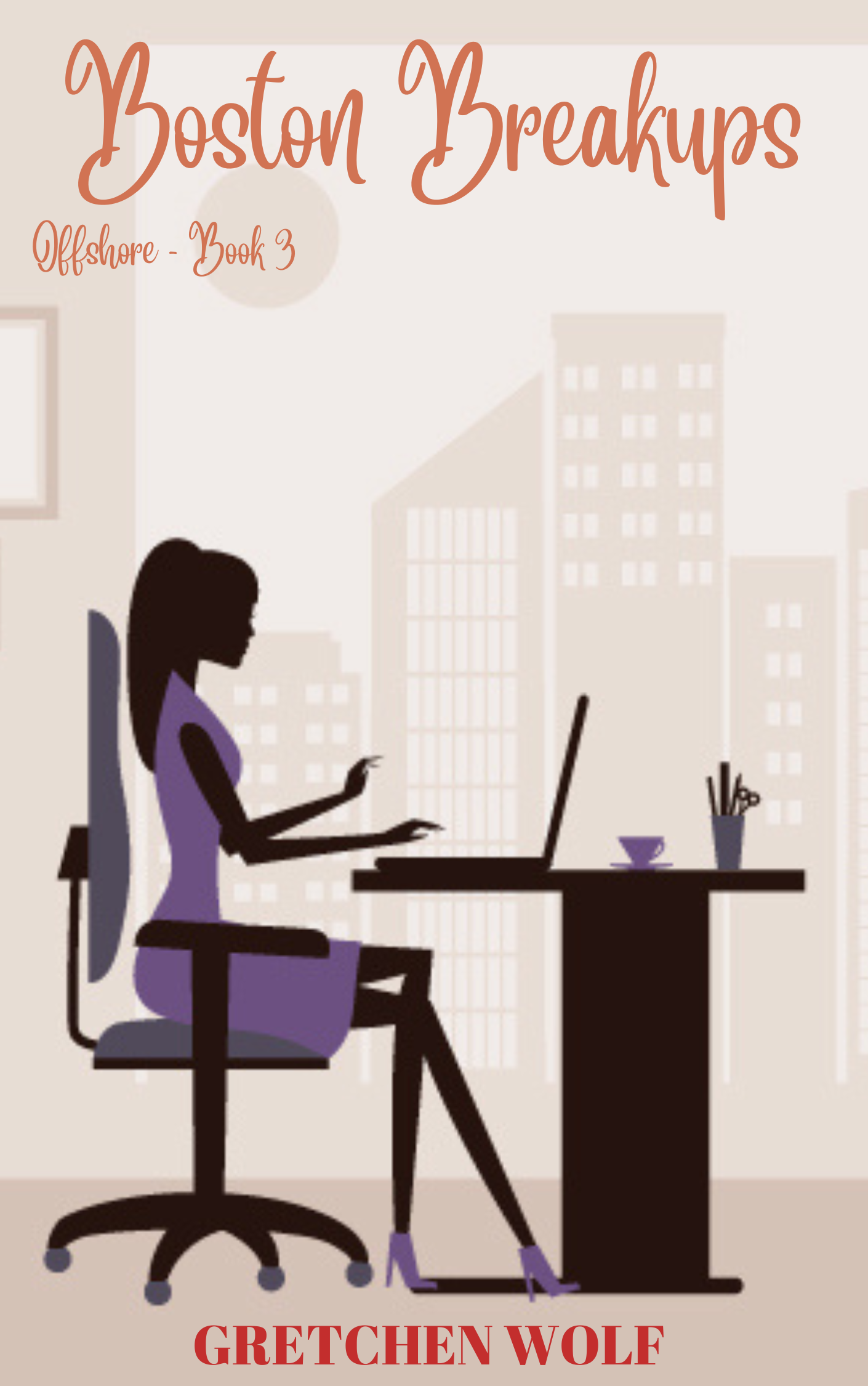 Boston Breakups: Offshore - Book 3 by Gretchen Wolf | Goodreads