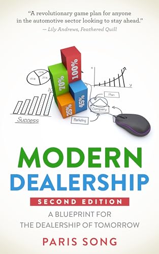 Modern Dealership Second Edition: A Blueprint For The Dealership Of ...