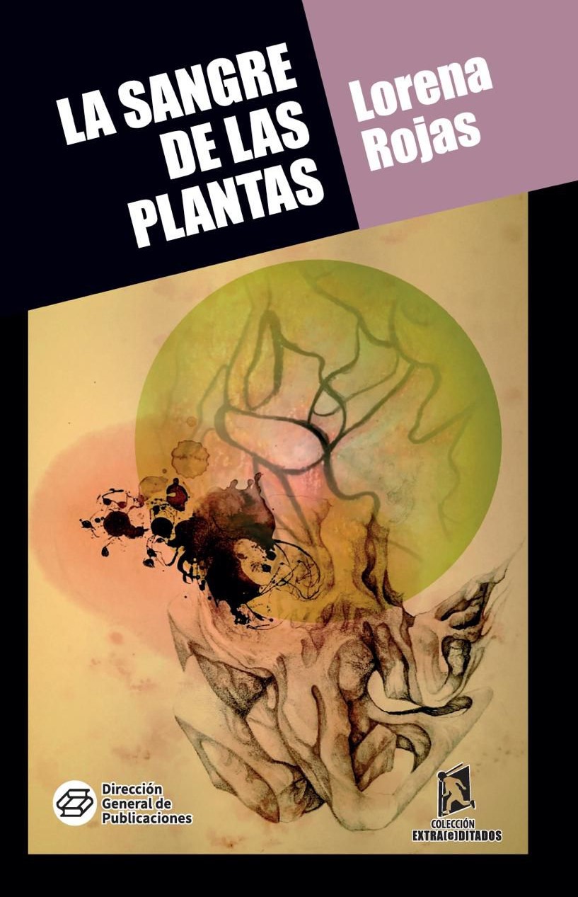 La sangre de las plantas by Lorena Rojas | Goodreads