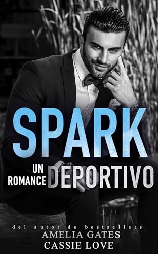 Spark: Romance Deportivo (Spanish Edition) by Amelia Gates | Goodreads