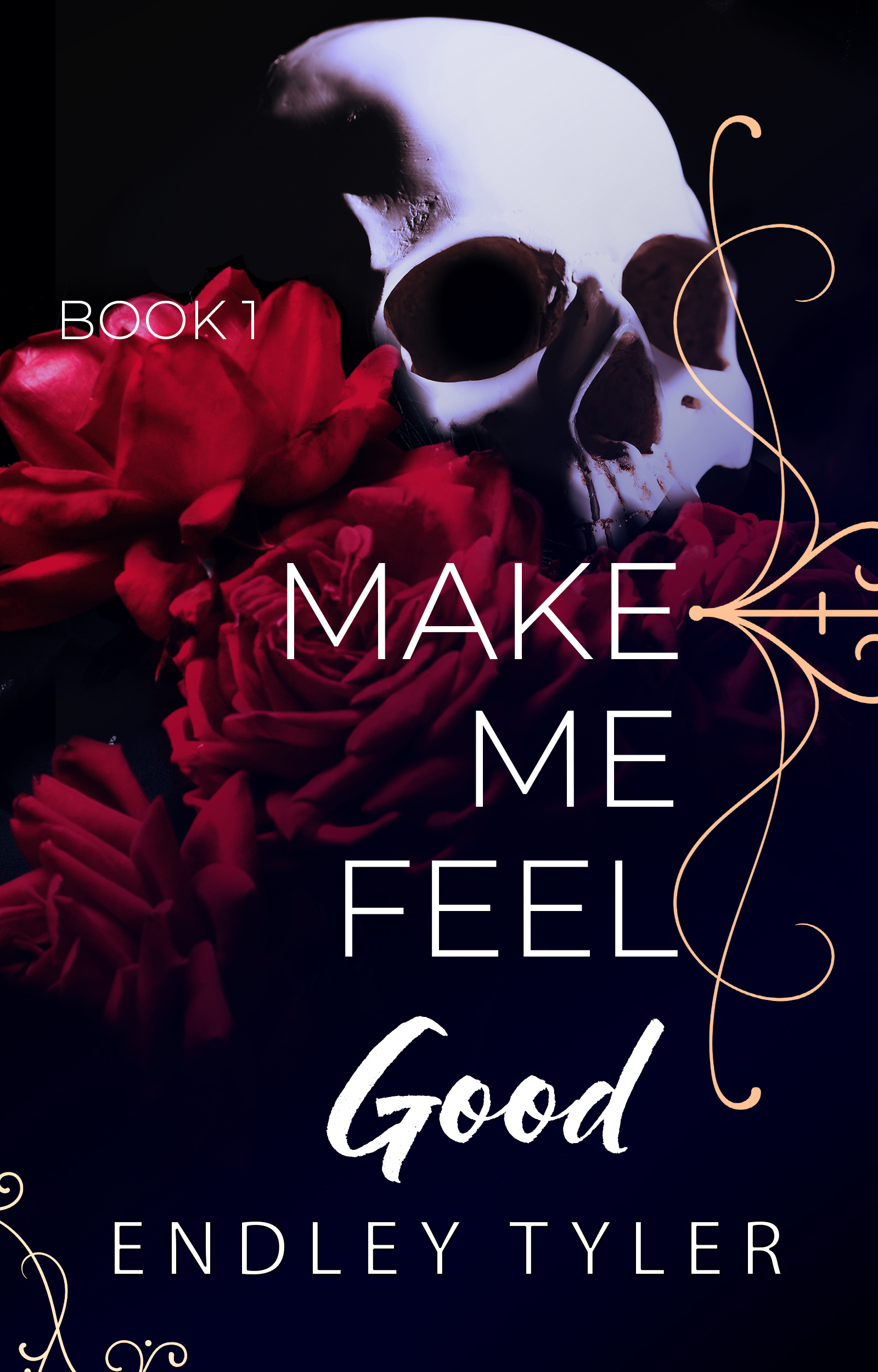 Make Me Feel Good, #1 by Endley Tyler | Goodreads