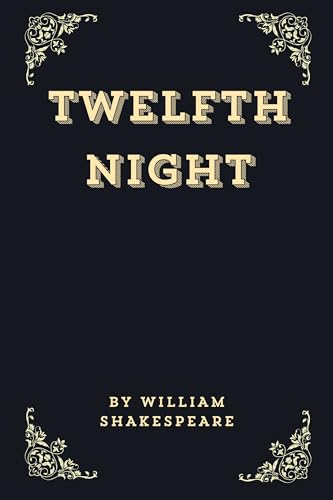 Twelfth Night (Annotated Edition) by William Shakespeare | Goodreads