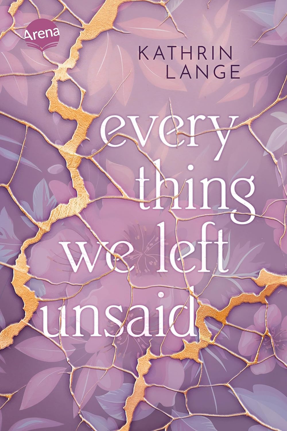 Everything we left unsaid by Kathrin Lange | Goodreads