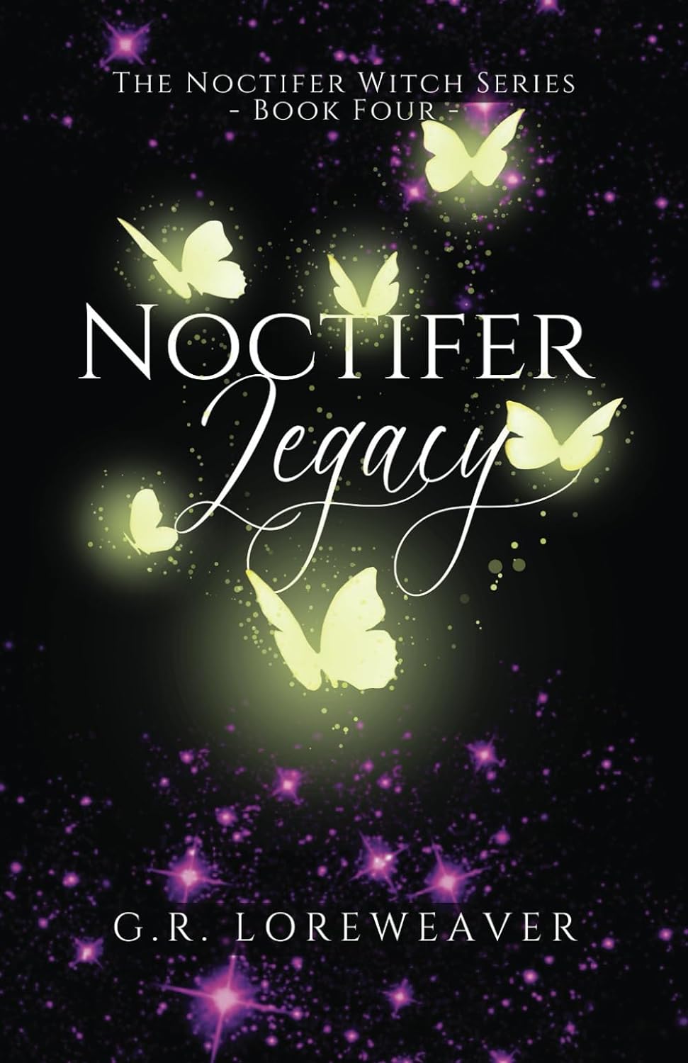 Noctifer Legacy (Noctifer Witch #4) by G.R. Loreweaver | Goodreads