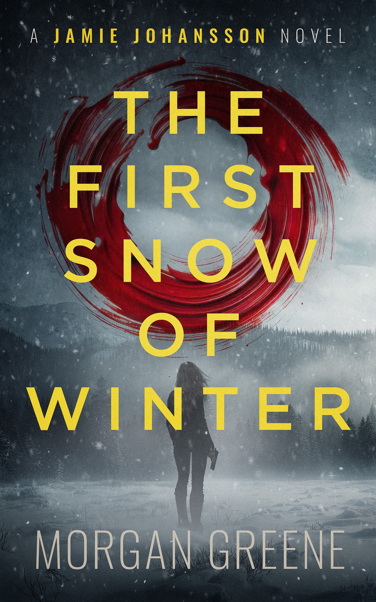The First Snow Of Winter (DI Jamie Johansson, #12) by Morgan Greene ...