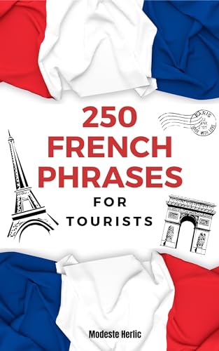 250 French Phrases for Tourists: Easy French Phrases Book by Modeste ...