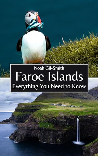 Faroe Islands: Everything You Need to Know by Noah Gil-Smith | Goodreads