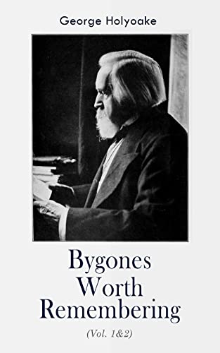 Bygones Worth Remembering (Vol. 1&2): Memoirs & Reminiscences by George ...