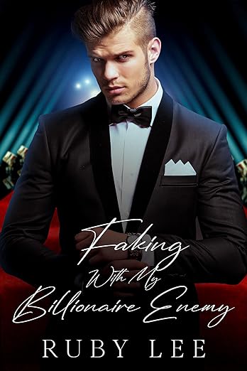 Faking With My Billionaire Enemy by Ruby Lee | Goodreads
