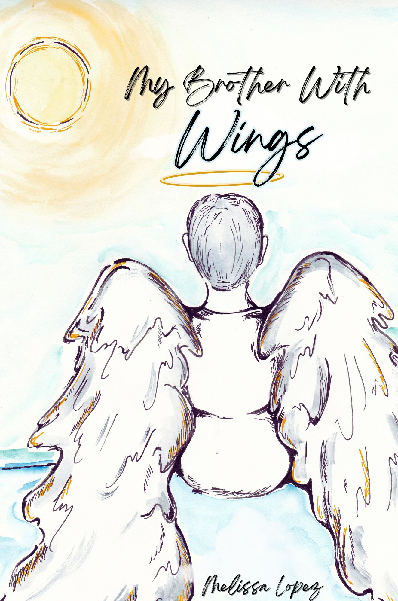 My Brother with Wings: A children's book designed to help explain the ...