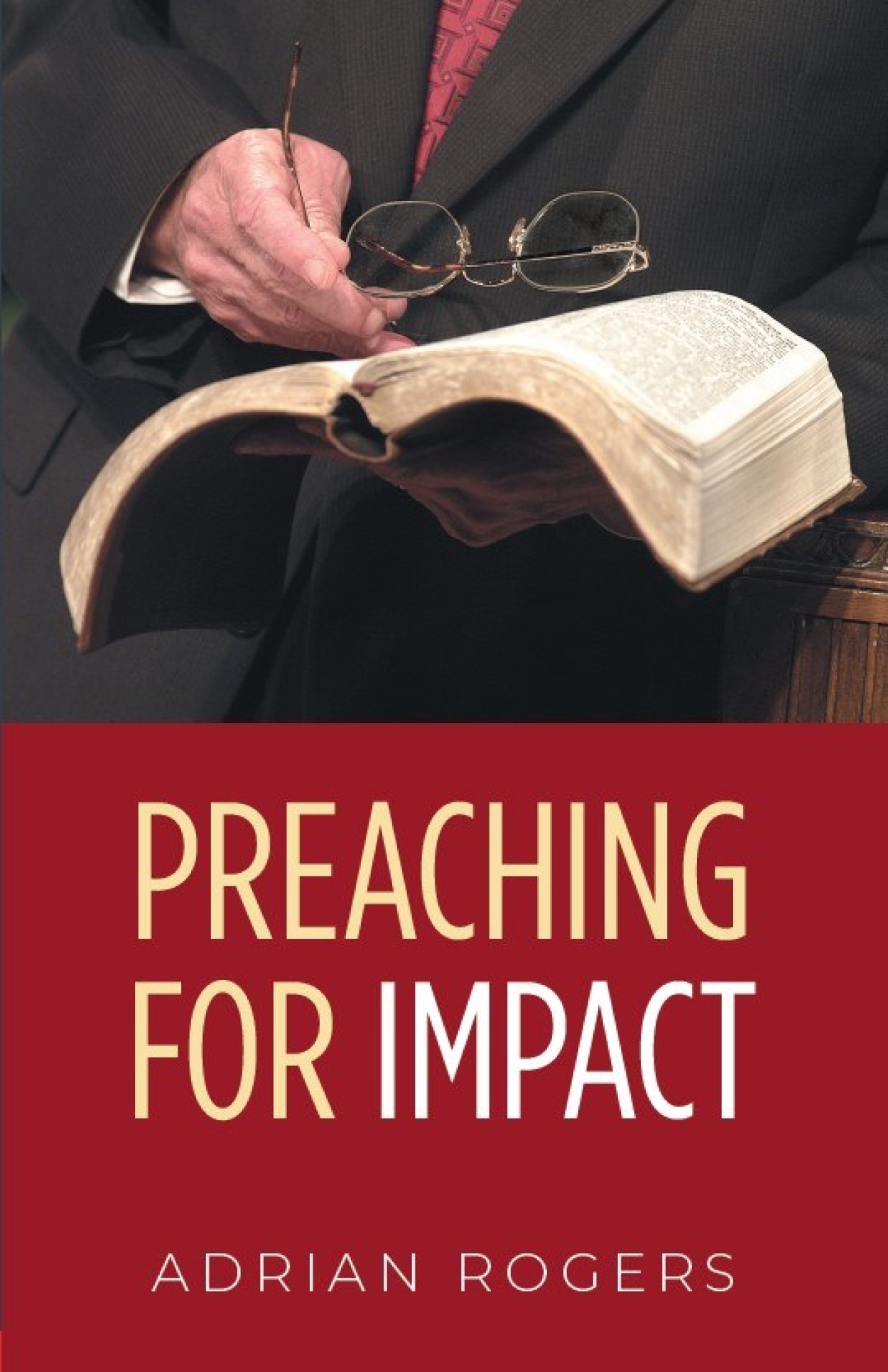 Preaching for Impact by Adrian Rogers | Goodreads