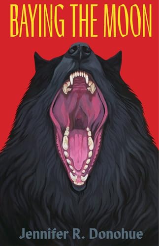 Baying the Moon (Learn to Howl Book 2) by Jennifer R. Donohue | Goodreads