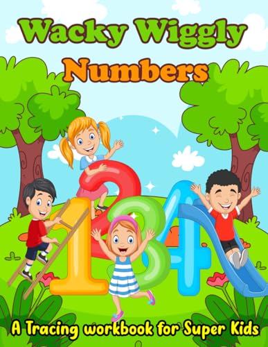 Wacky Wiggly Numbers for Kids: A Number Tracing book for Super Kids by ...