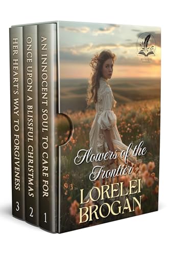 Flowers of the Frontier Collection by Lorelei Brogan | Goodreads