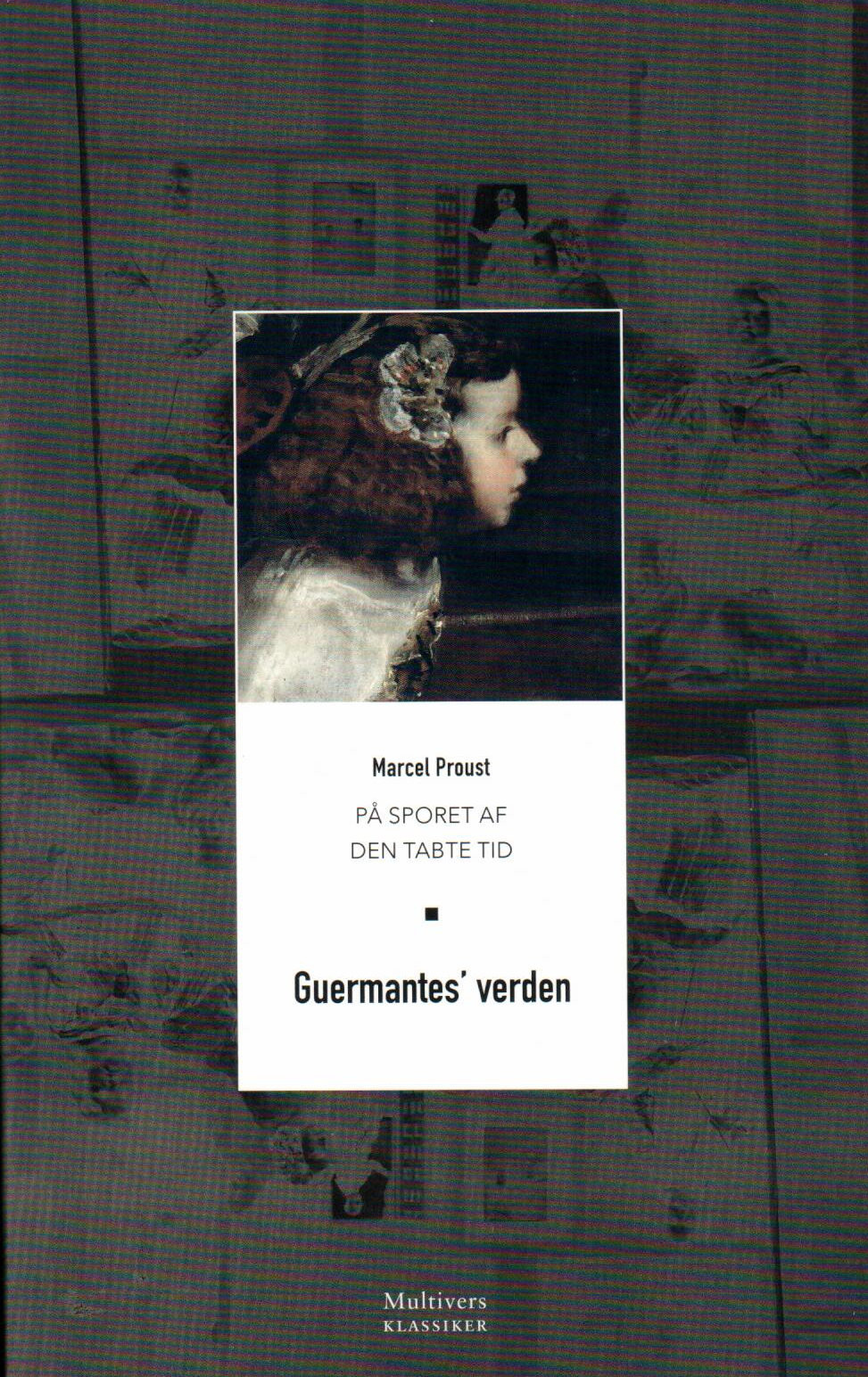 Guermantes' verden, På sporet af den tabte tid #3 by Marcel Proust ...