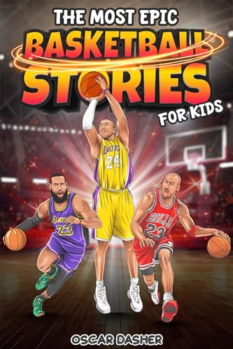 The Most Epic Basketball Stories for Kids: Greatest Basketball Players ...