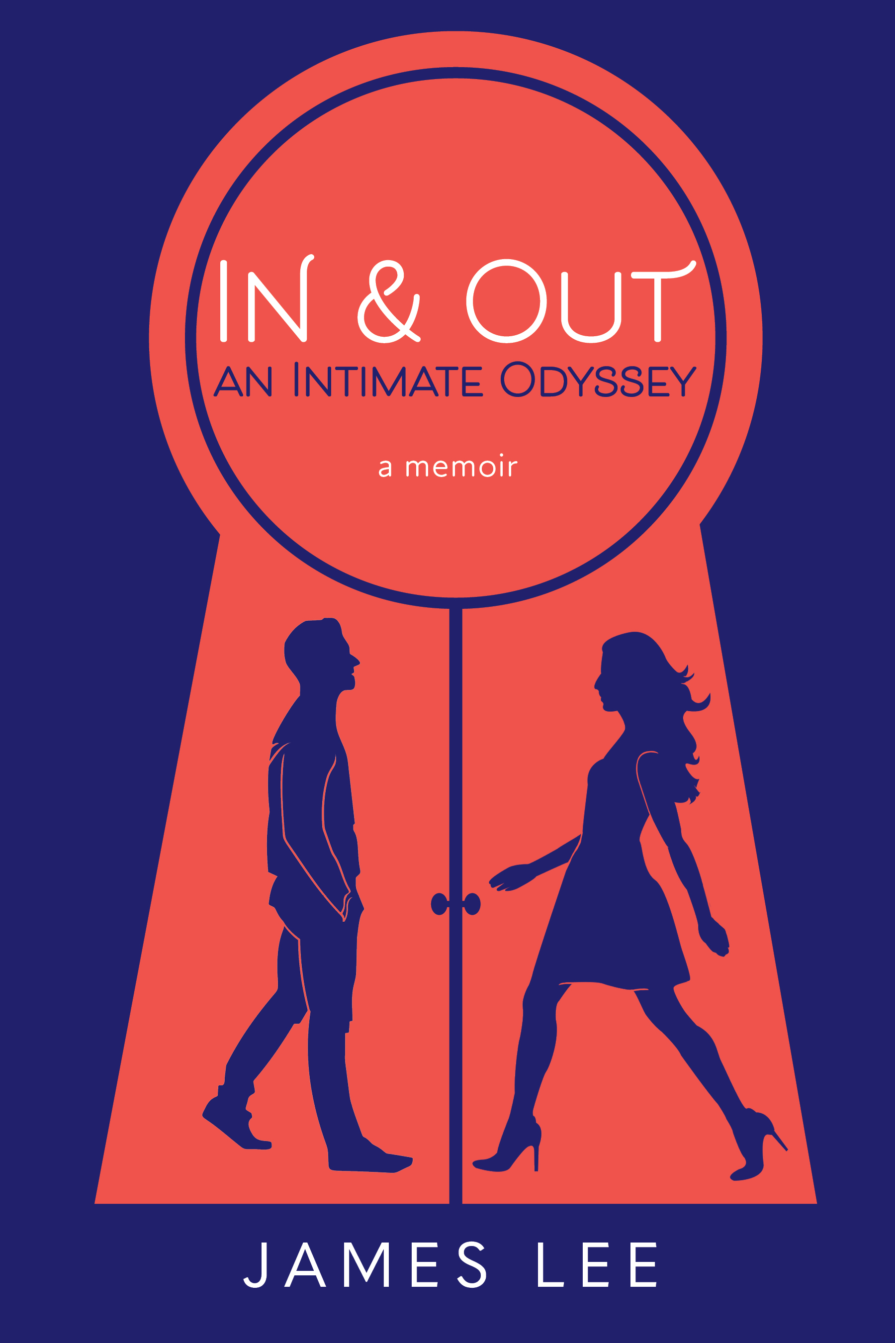 In & Out: An Intimate Odyssey by James Lee | Goodreads