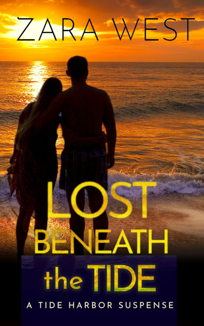 Lost Beneath the Tide: A Tide Harbor Romantic Suspense by Zara West ...