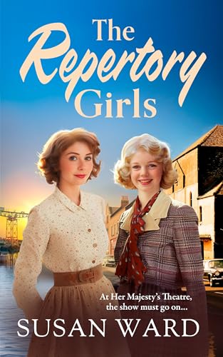 The Repertory Girls by Susan Ward | Goodreads