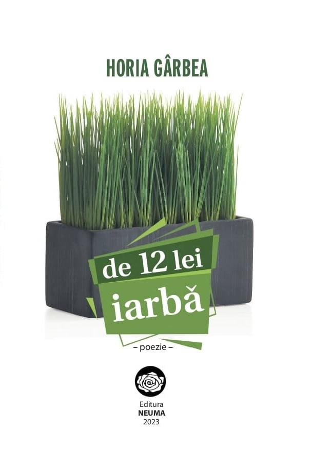 de 12 lei iarbă by Horia Gârbea | Goodreads