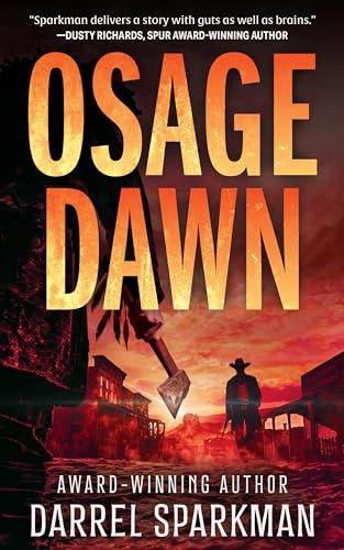 Osage Dawn: A Western Novel by Darrel Sparkman | Goodreads