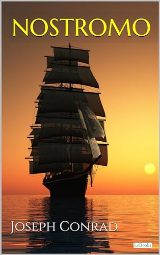 Nostromo - Joseph Conrad: A Tale of Seaboard by Joseph Conrad | Goodreads