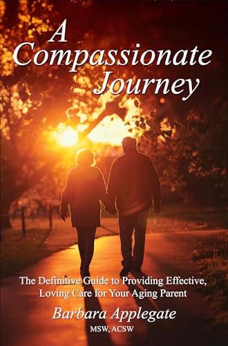 A Compassionate Journey: The Definitive Guide to Providing Effective ...