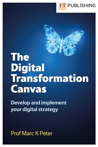 The Digital Transformation Canvas by Marc K. Peter | Goodreads