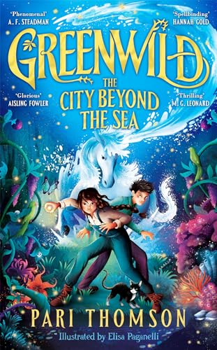 Greenwild: The City Beyond the Sea by Pari Thomson | Goodreads