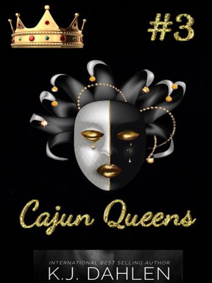 Cajun Queens #3 by K.J. Dahlen | Goodreads