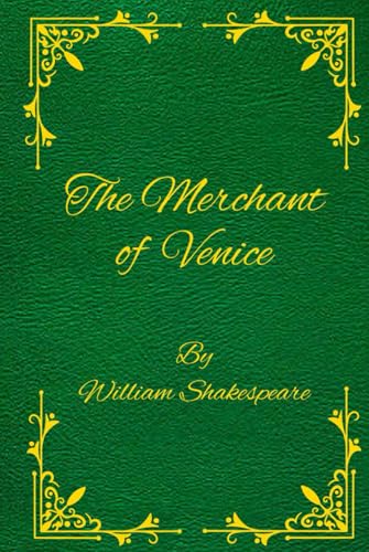 THE MERCHANT OF VENICE: By William Shakespeare: A Play by William ...