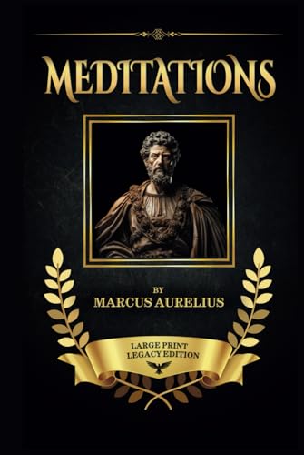Meditations: By Roman Emperor Marcus Aurelius - Large Print - Hardcover ...