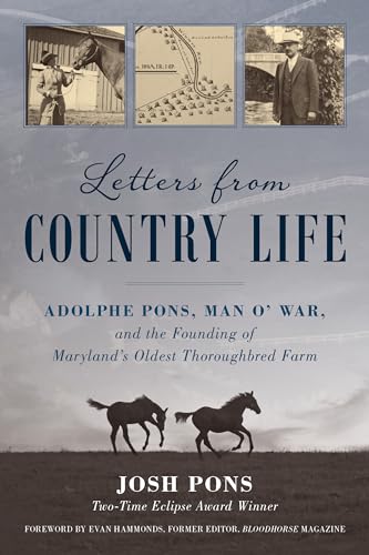 Letters from Country Life: Adolphe Pons, Man o' War, and the Founding ...