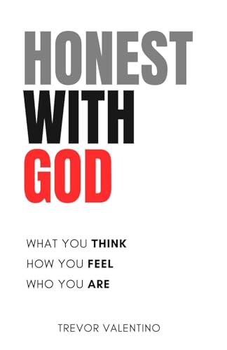 Honest With God by Trevor Valentino | Goodreads
