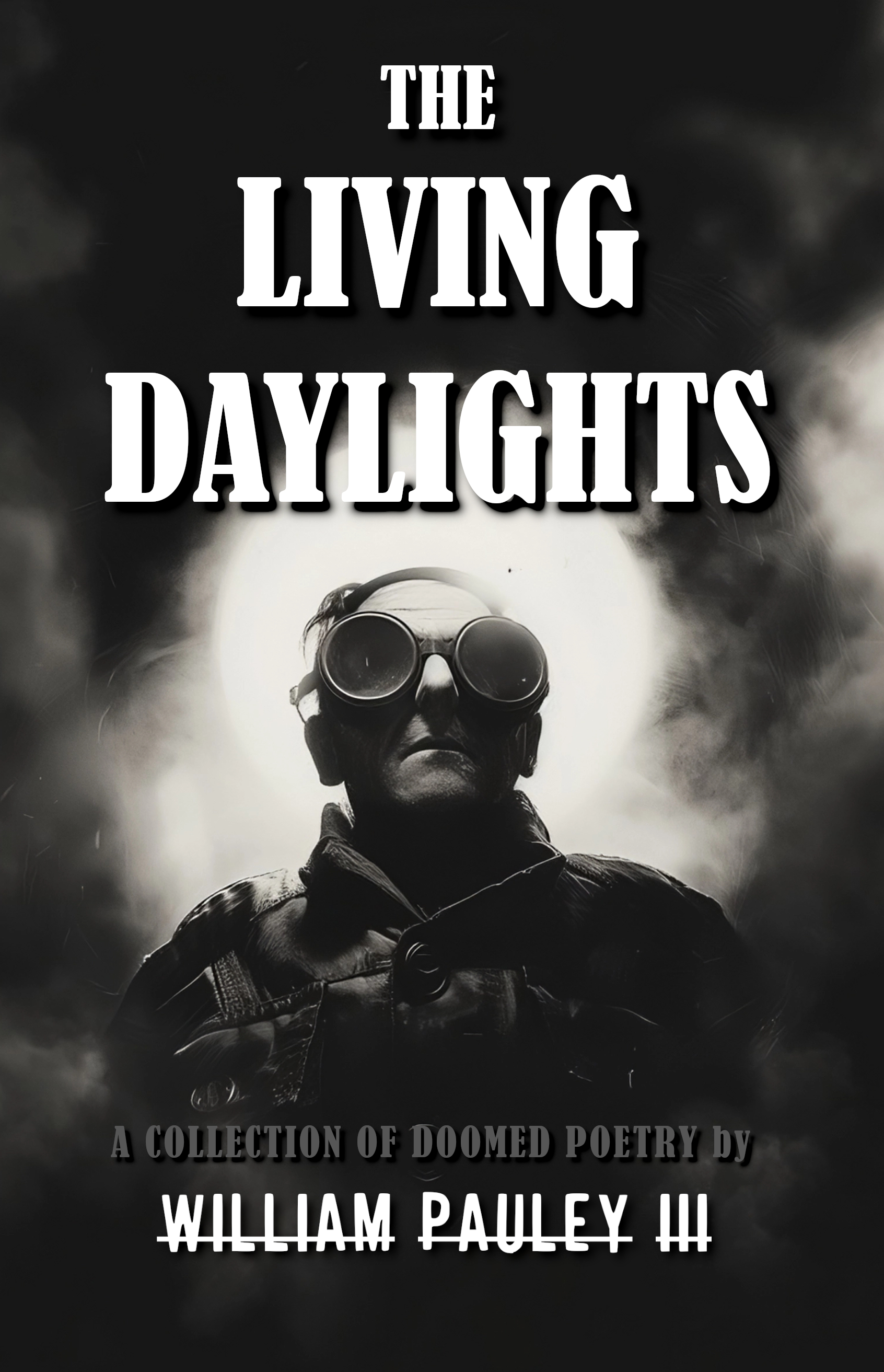 The Living Daylights by William Pauley III | Goodreads