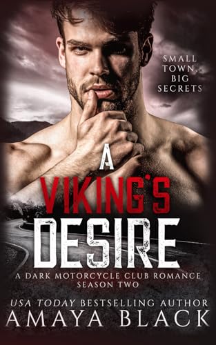 A Viking's Desire: Season Two: A Dark Motorcycle Club Romance by Amaya ...