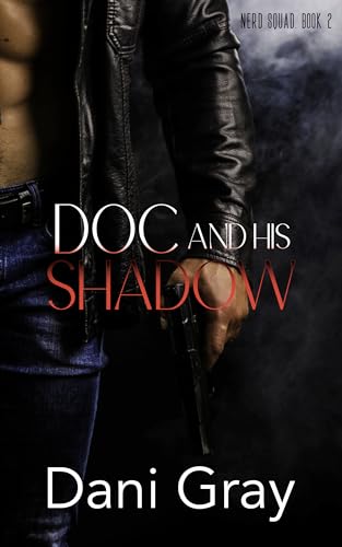 Doc and His Shadow (Nerd Squad Book 2) by Dani Gray | Goodreads