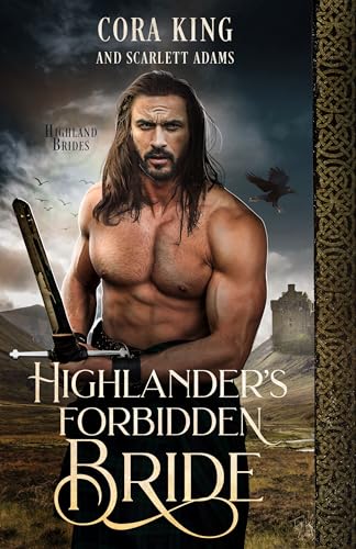 Highlander's Forbidden Bride by Cora King | Goodreads