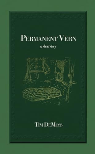 Permanent Vern by Tim DeMoss | Goodreads