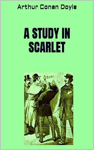 A Study in Scarlet by Arthur Conan Doyle | Goodreads